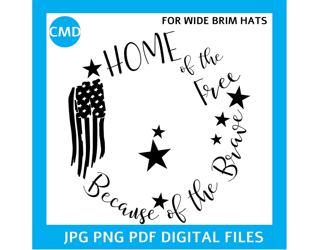 Home of the Free Because of the Brave Hat Burning Design, USA Flag ...