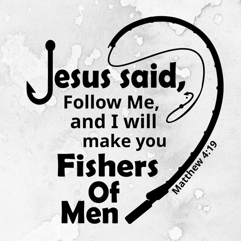 I Will Make You Fishers of Men Svg, Fishing Pole Hook Fisherman, Bible ...