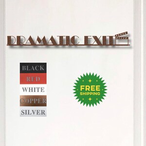 Dramatic Exit Metal Door Sign, Theater Gift for Drama Lovers, Divas ...