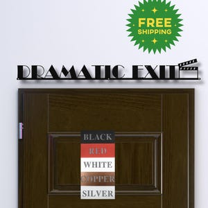 Dramatic Exit Metal Door Sign, Theater Gift for Drama Lovers, Divas ...
