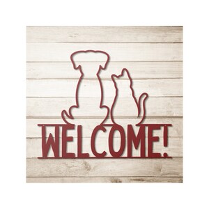 Welcome Sign for Pet Lovers Dog and Cat Metal Wall Art 18 Gauge 6 Sizes ...