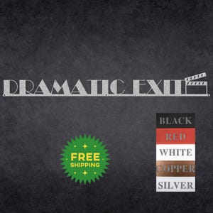 Dramatic Exit Metal Door Sign, Theater Gift for Drama Lovers, Divas ...