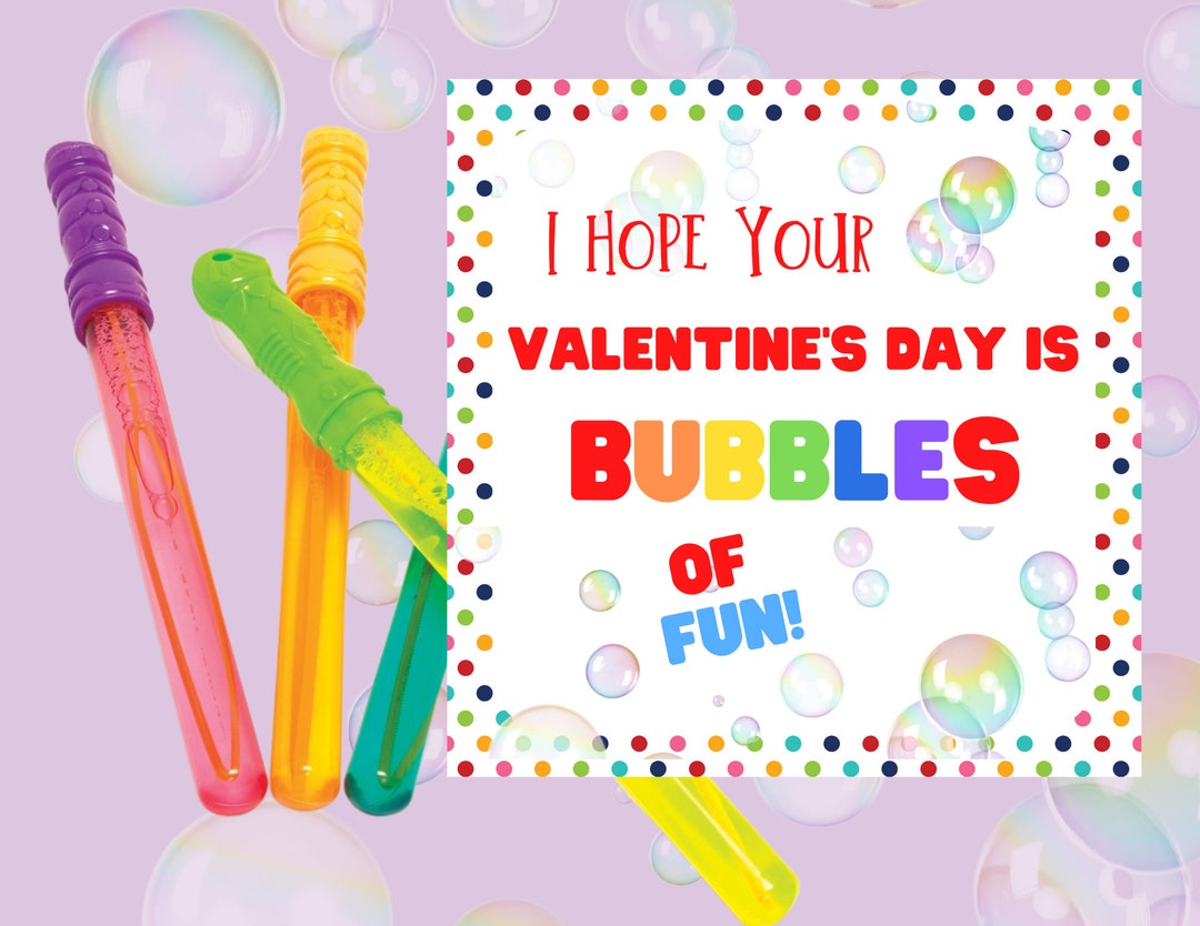 Valentine's Day Printable Bubble Tag Bubbles of Fun Valentine Class ...
