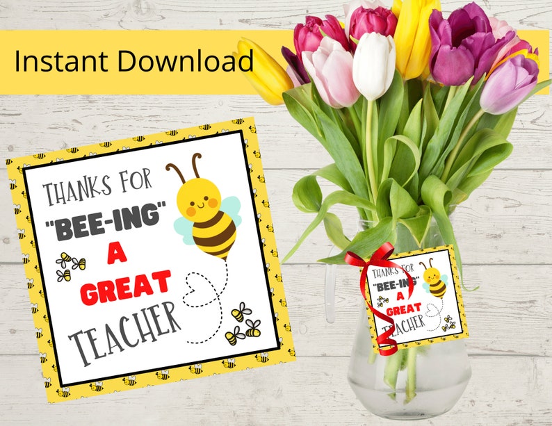 Thanks for Bee-ing A Great Teacher Printable Gift Tag Teacher ...