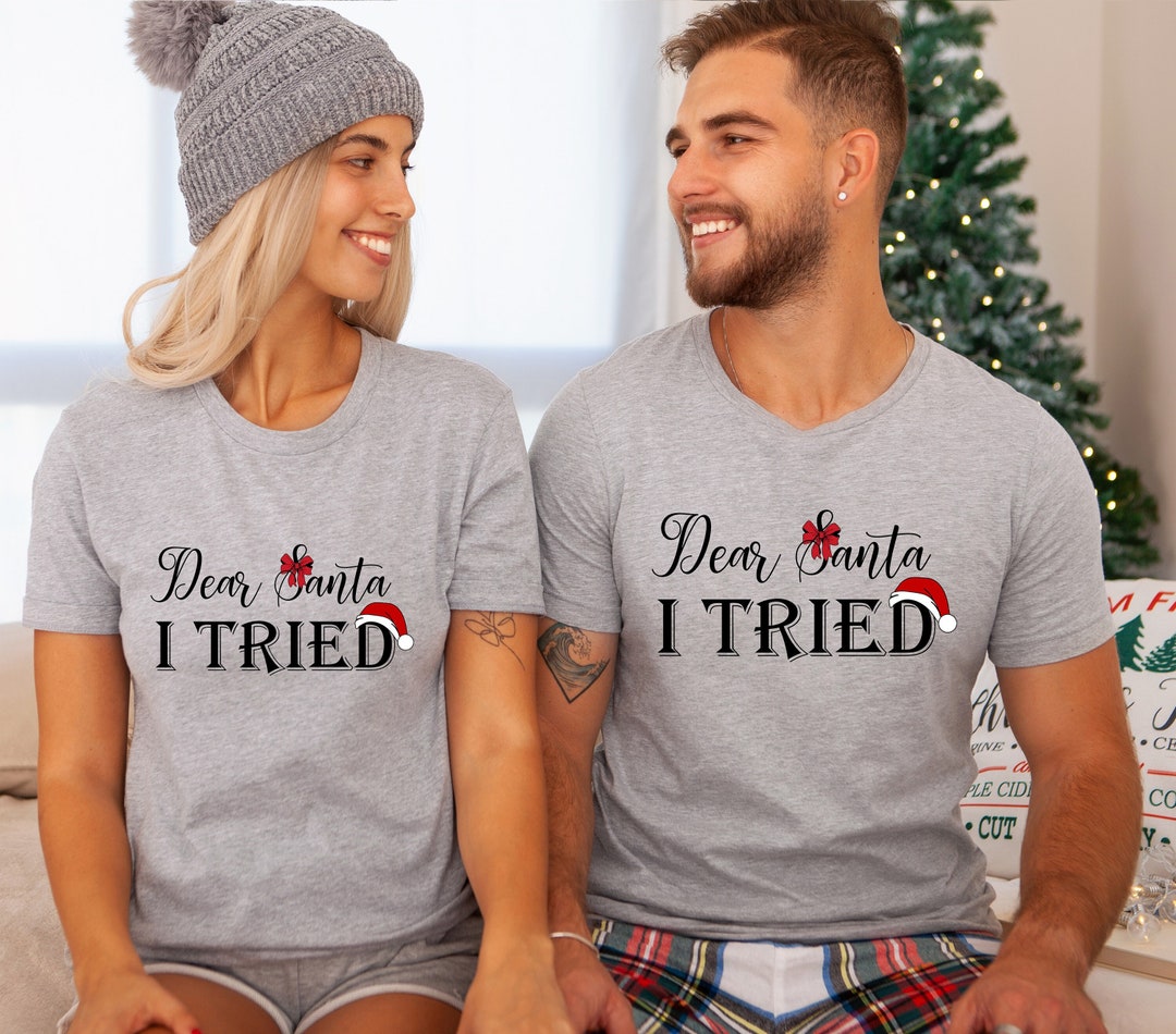 Dear Santa I Tried Shirt, Christmas Family, Christmas Shirt, Couples ...