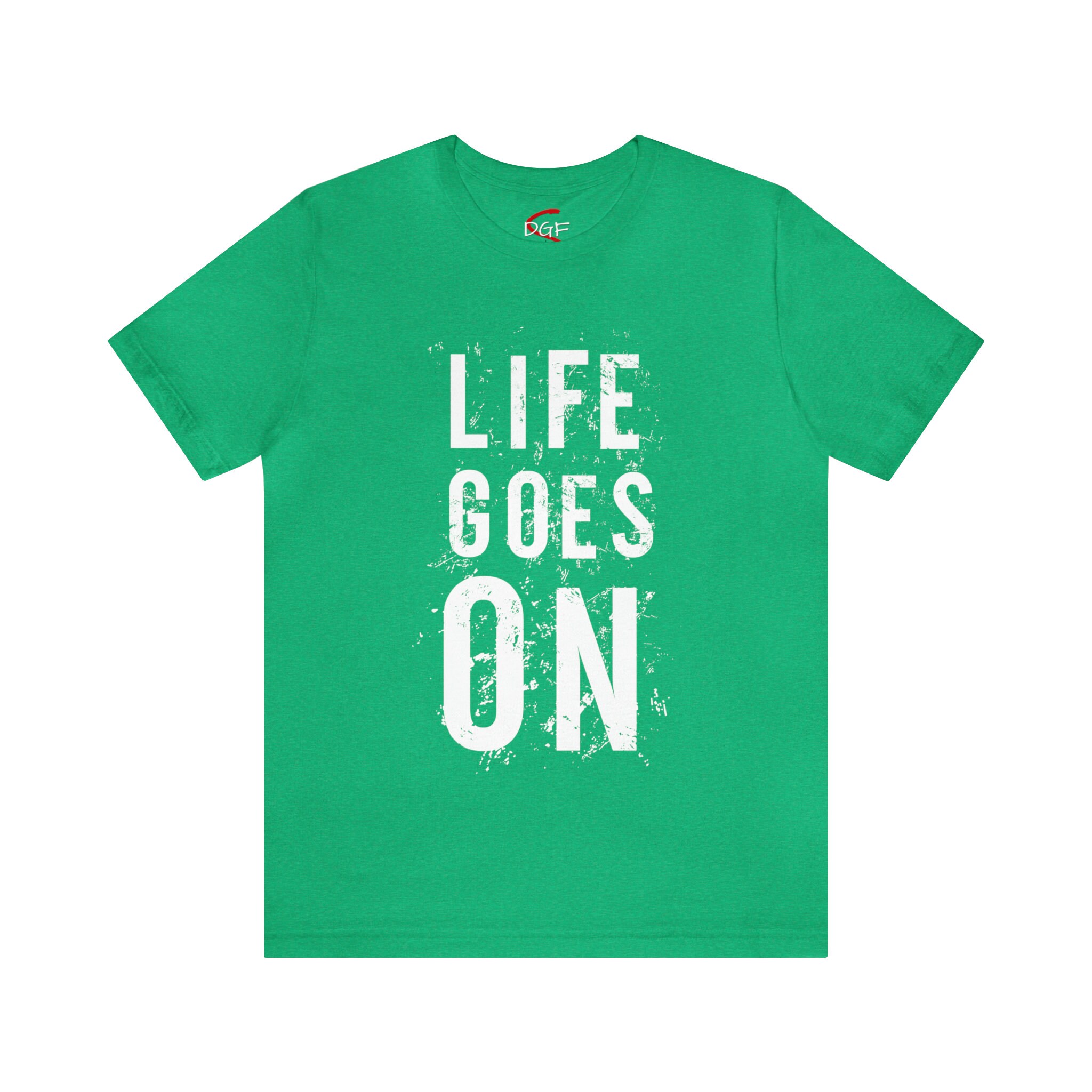 Life Goes on Shirt Living the Life Unisex Shirt Positive - Etsy