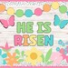 He is Risen Easter Spring Classroom Bulletin Board Kit - Etsy