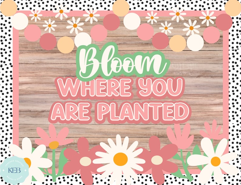 Bloom Where You Are Planted Classroom Bulletin Board Kit - Etsy