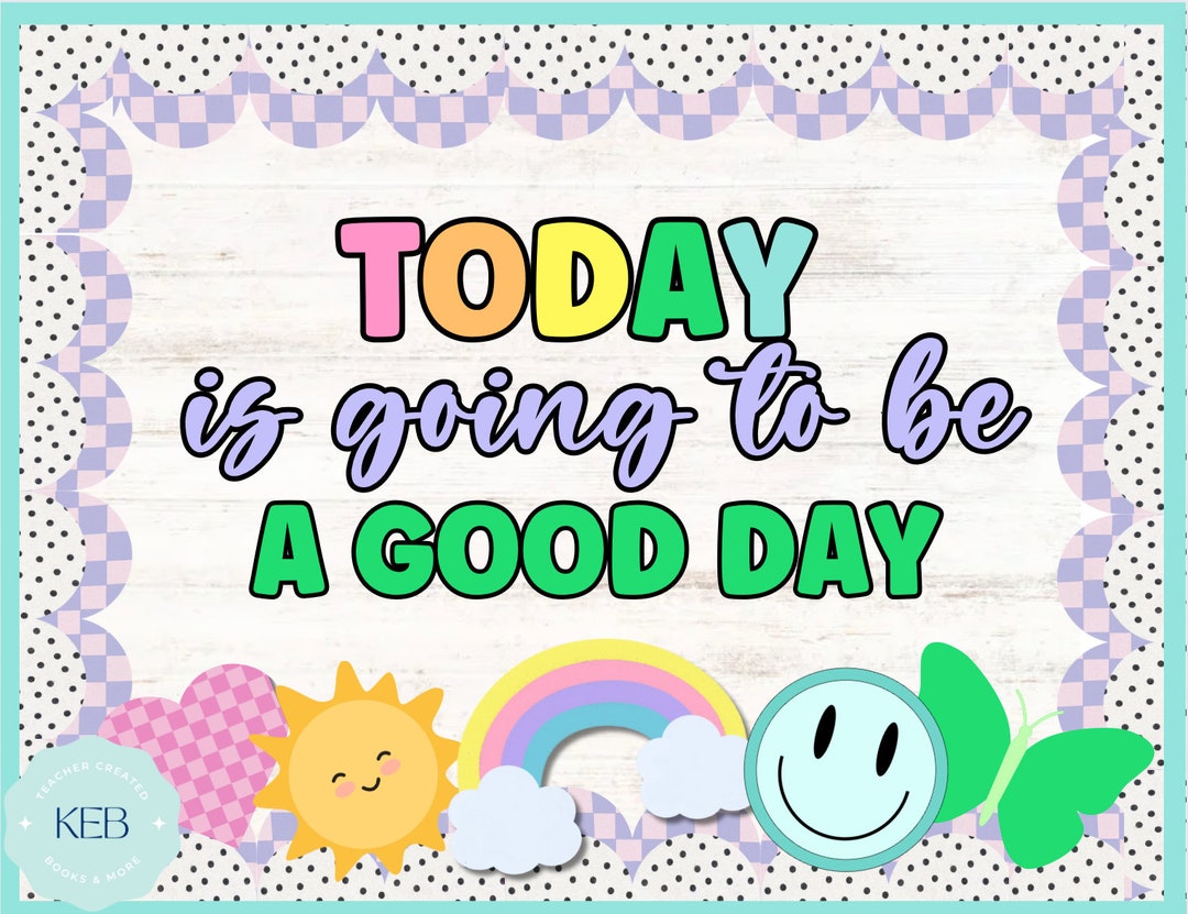 Today is Going to Be A Good Day Bulletin Board Kit - Etsy