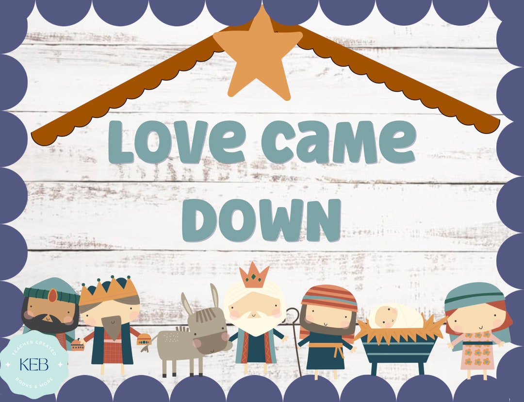 Love Came Down Christmas Nativity Bulletin Board Kit - Etsy