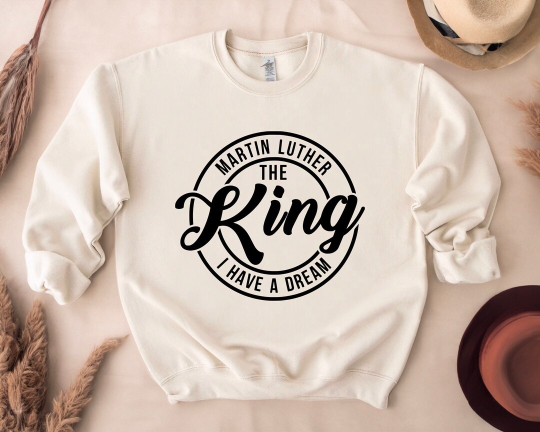 Martin Luther King Sweatshirt, MLK Sweatshirt, Black History Sweatshirt ...
