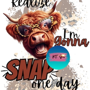 Y'all Realize I'm Gonna Snap One Day Right - Crazy Cow PNG Download ...