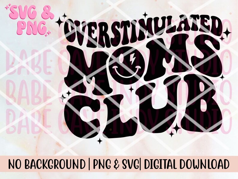 Overstimulated Moms Club SVG & PNG | Mom, Mama, Mom Tee's, Mom Designs ...