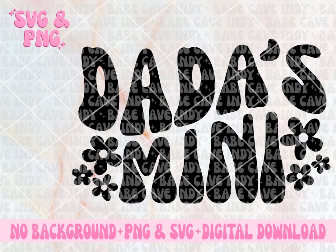 Dada's Mini SVG & PNG | Dada, Daddy, Dad, Daddy's Girl | Mini, Matching ...