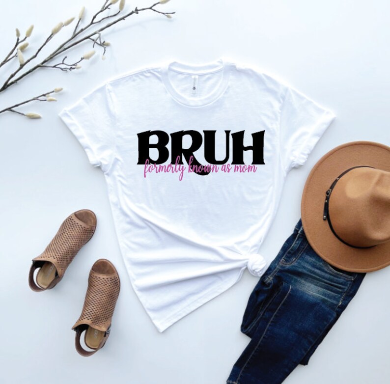Bruh Formerly Known As Mom Svg Instant Digital Download Digital File