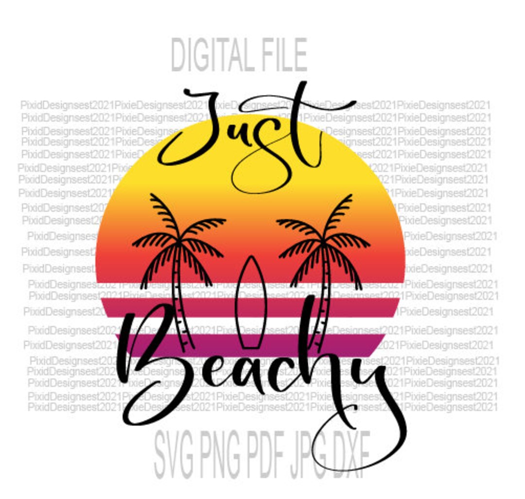 Just Beachy Svg. Beach Svg. Sunset Svg. Instant Digital Download ...