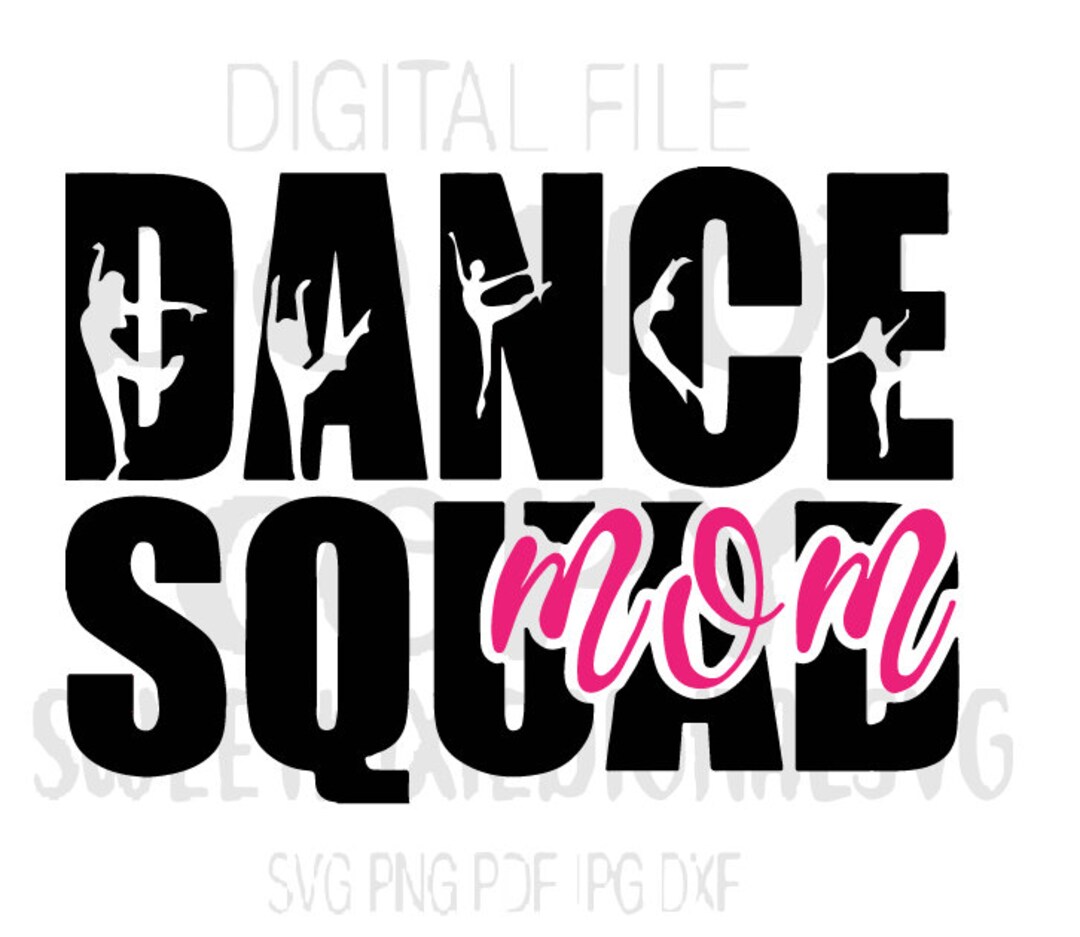 Dance Mom Squad Svg. Dance Svg. Dance Mom Svg. Instant Digital Download ...