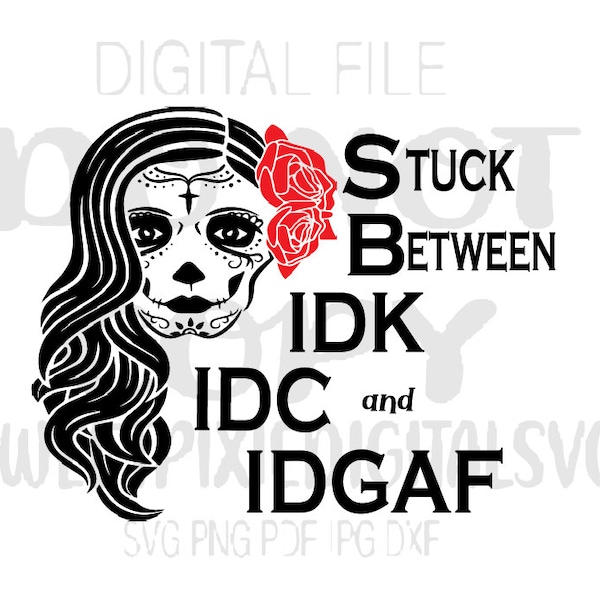 Stuck Between Idk Idc and Idgaf Svg - Etsy