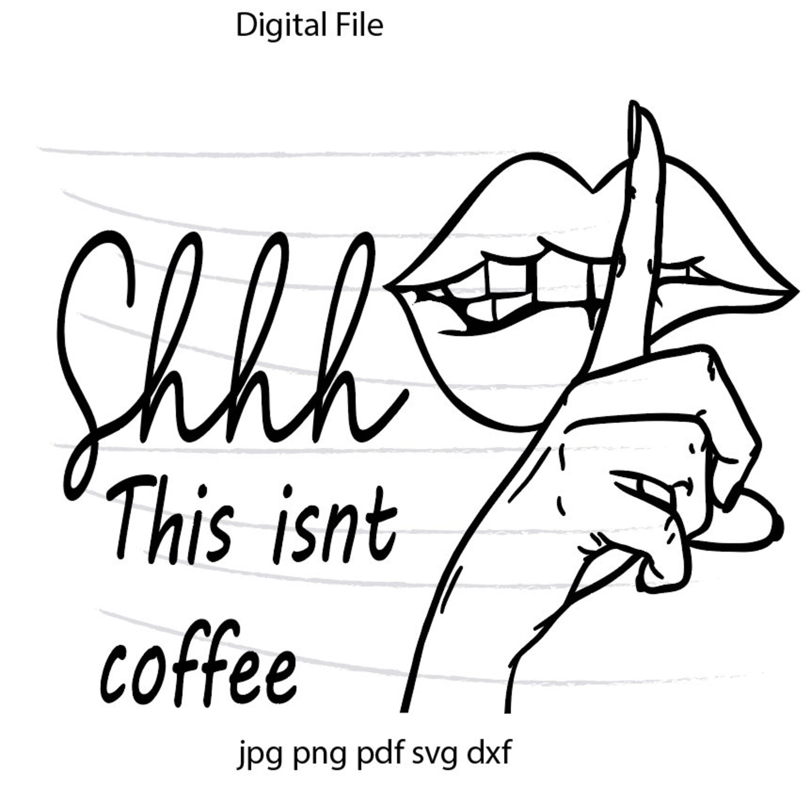 Shhh This Isnt Coffee Svg. Instant Download. Sublimation. Cricut Svg ...