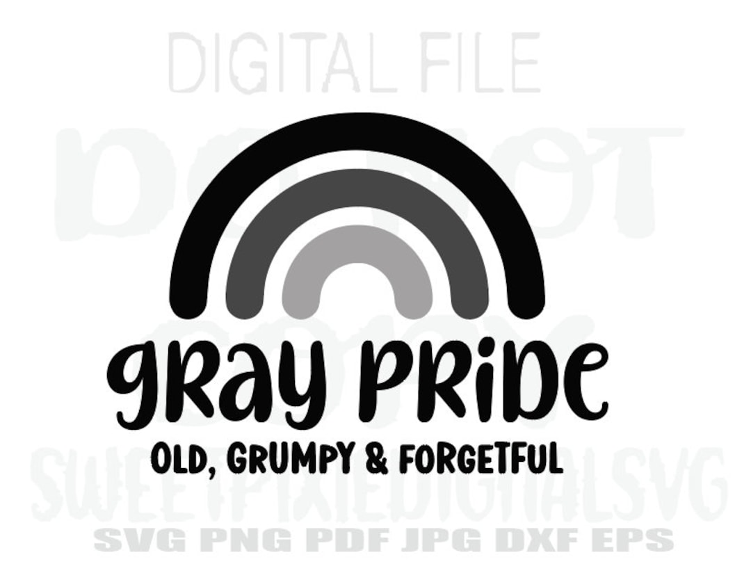 Gray Pride Svg. Funny Svg. Instant Digital Download. Digital File ...