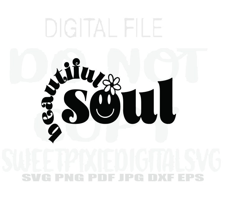 Beautiful Soul Svg. Inspirational Svg. Instant Digital Download ...