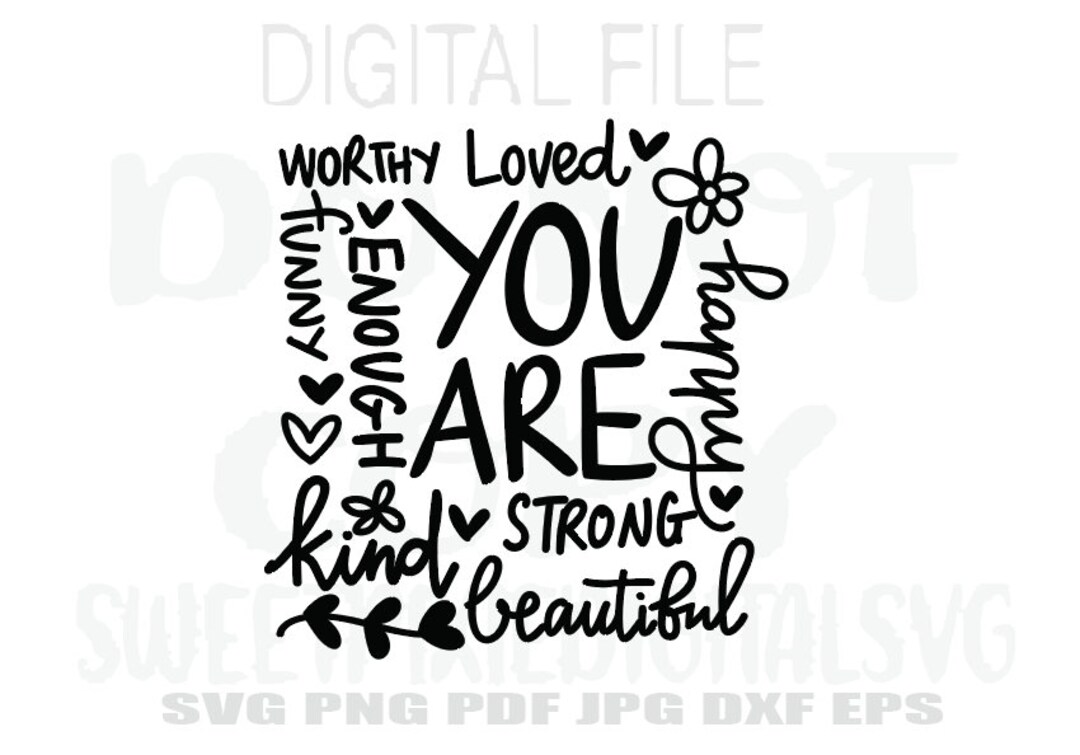 You Are Svg. Motivational Svg. Instant Digital Download. Digital File ...