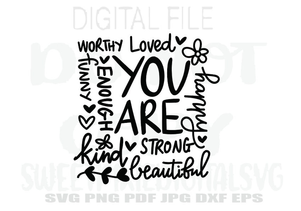You Are Svg. Motivational Svg. Instant Digital Download. Digital File ...