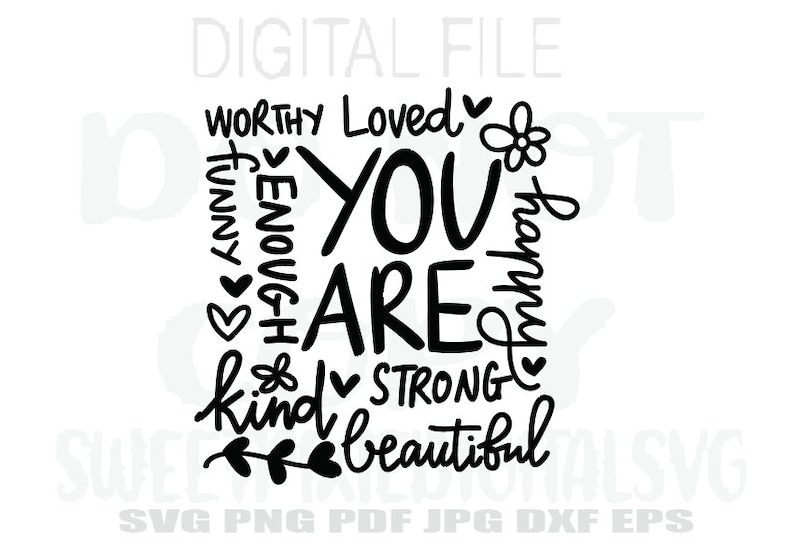 You Are Svg. Motivational Svg. Instant Digital Download. Digital File ...