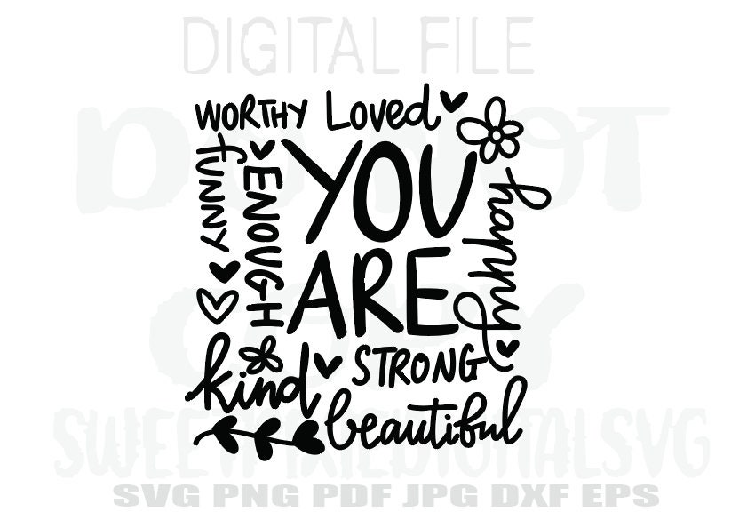 You Are Svg. Motivational Svg. Instant Digital Download. Digital File ...