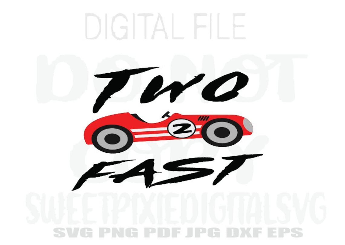 Two Fast Racecar Svg. 2nd Birthday Svg.instant Digital Download. Two ...