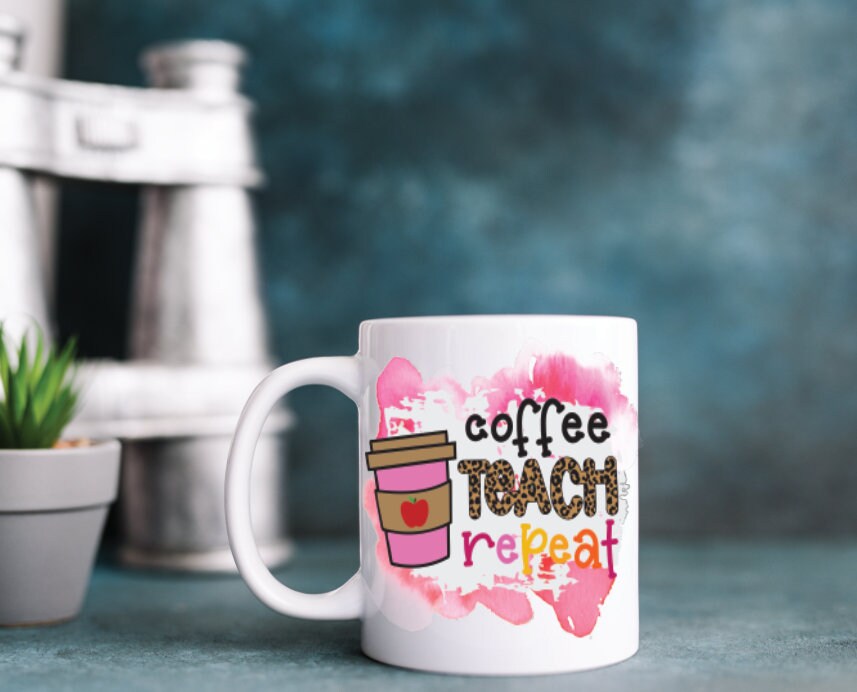 Coffee Teach Repeat PNG. Teacher Png. Instant Digital - Etsy