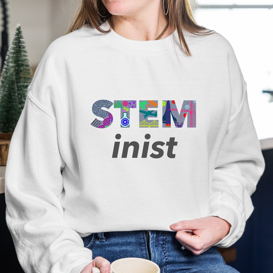 Steminist Shirt. Women in STEM Science, Engineering, Technology and ...