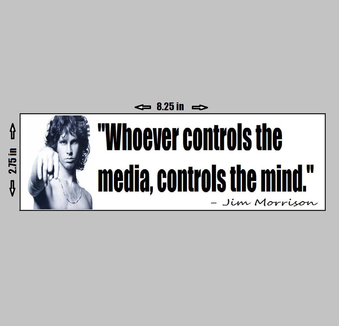 Jim Morrison Vinyl Sticker Quote Lyrics Whoever Controls the Media ...