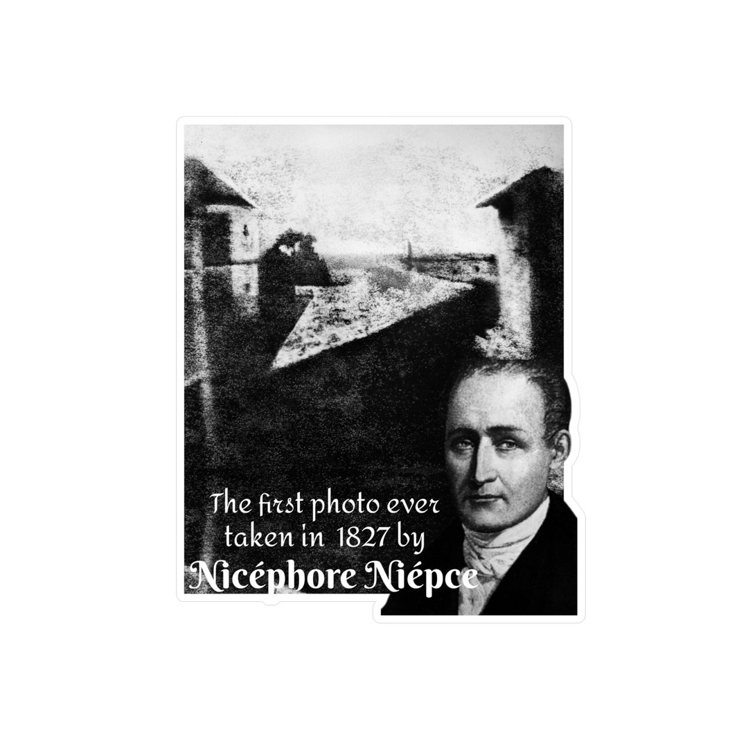 Vinyl Sticker / Decal the First Photograph Ever Taken by Nicéphore ...