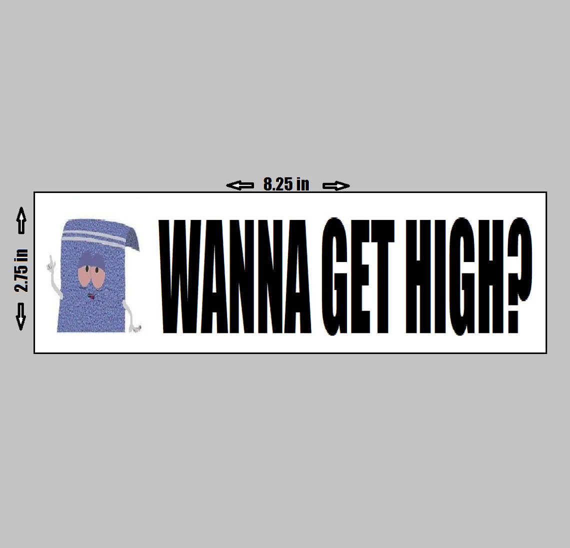South Park Vinyl Sticker Towelie Wanna Get High Funny - Etsy