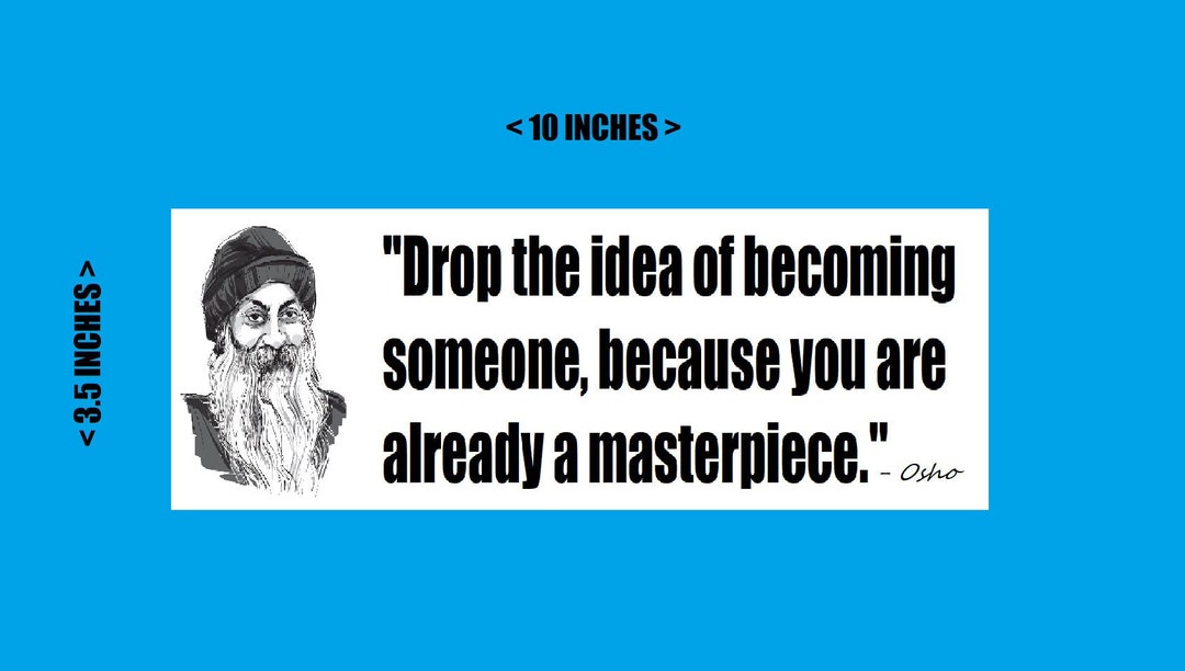 OSHO Vinyl Sticker Be Don't Try to Become You're Already a Masterpiece ...
