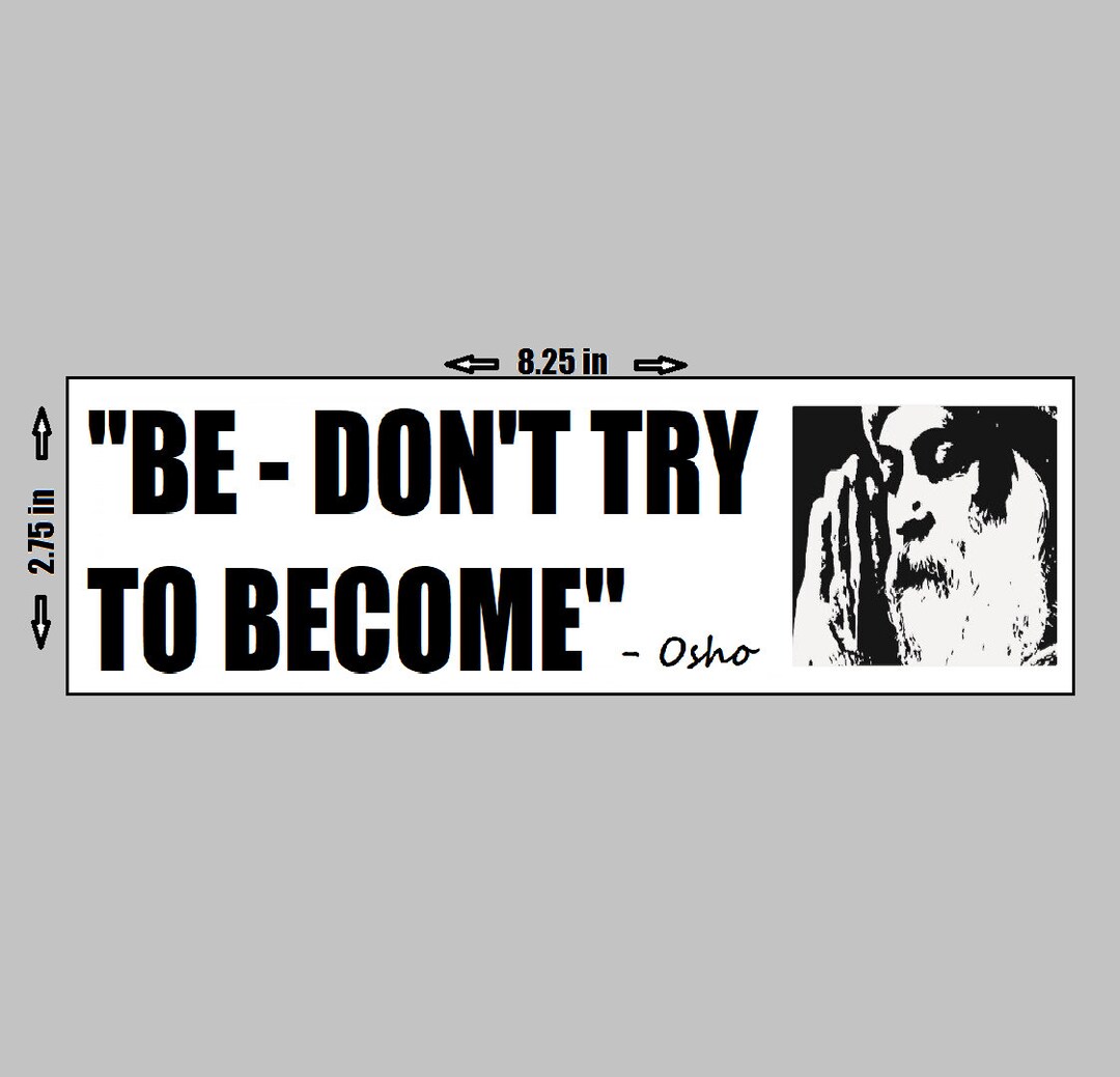 OSHO Vinyl Sticker Be Don't Try to Become You're Already a Masterpiece ...