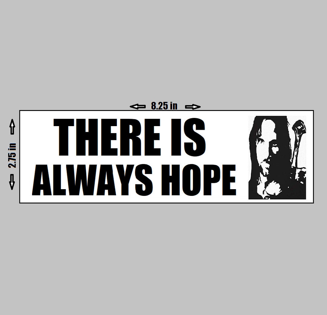 Lord of the Rings Vinyl Sticker Aragorn Quote There is Always Hope ...