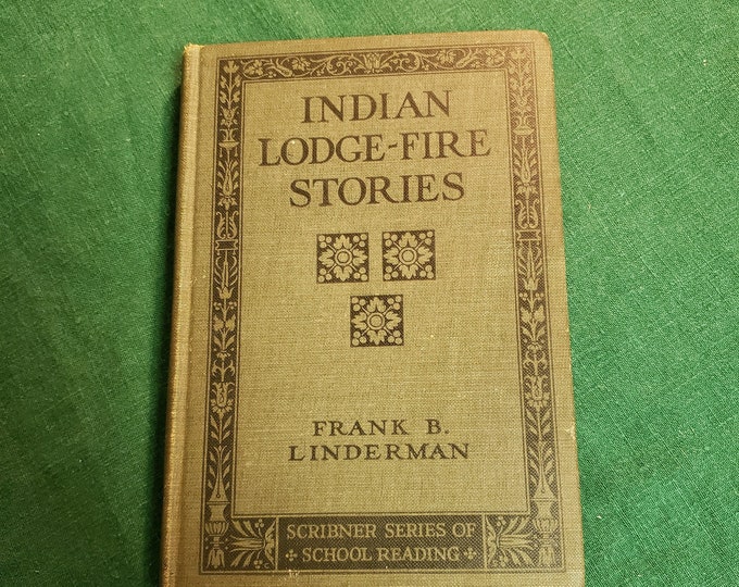 ANTIQUE Indian Lodge-fire Stories, Linderman, 1918-charles Russell ...