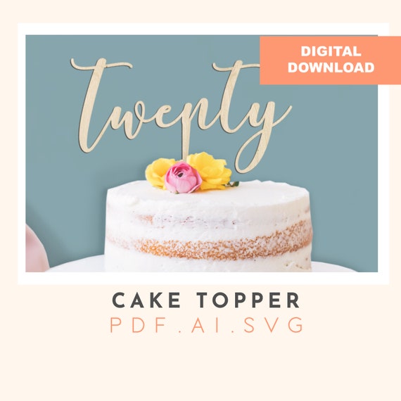 Twenty Cake Topper Svg File Turning Twenty Birthday Topper - Etsy