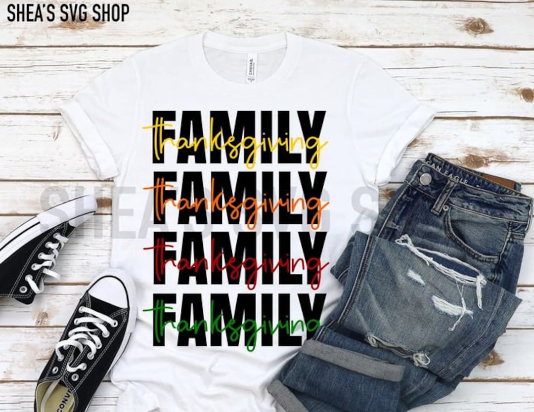 Family Thanksgiving SVG Thanksgiving Design Family T-shirt - Etsy