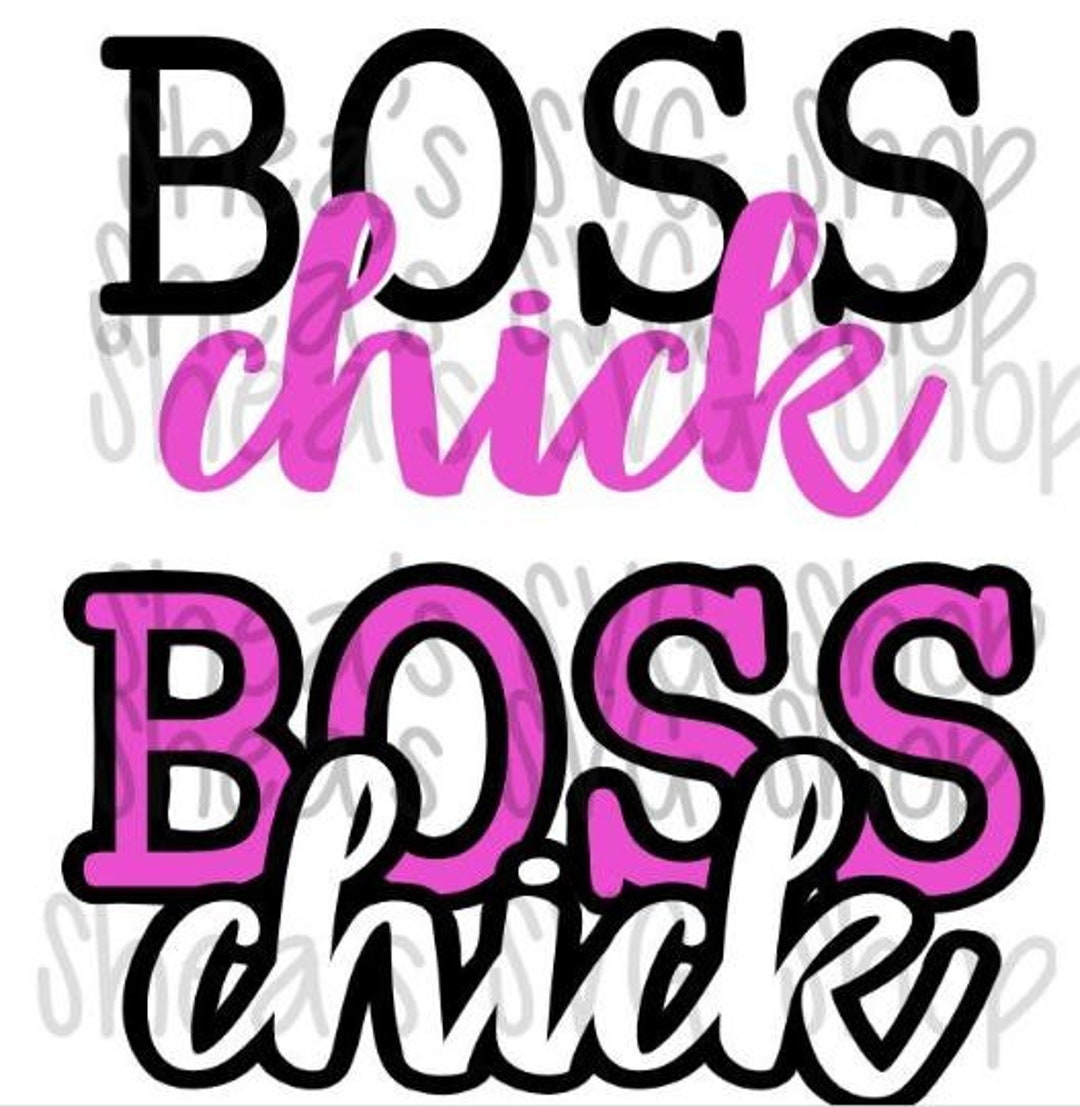 Boss Chick, Svg Cut File, Digital File for Cricut and Silhouette, Girl ...
