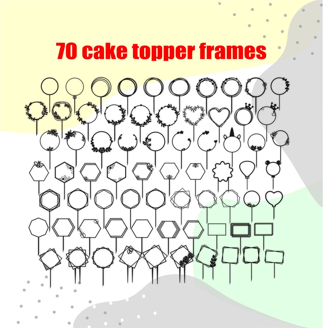 Cake Topper Svg Bundle, Birthday Cake Topper Frames, Cake Topper Cnc ...