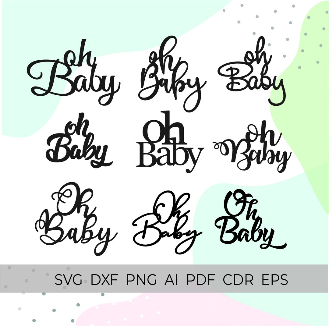 Oh Baby Svg, Cake Topper Svg, Baby Shower Svg, Oh Baby Sign Svg, Gender ...
