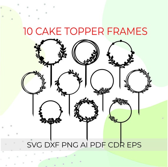Wedding Cake Topper Svg Birthday Topper Svg Flower Wreath - Etsy