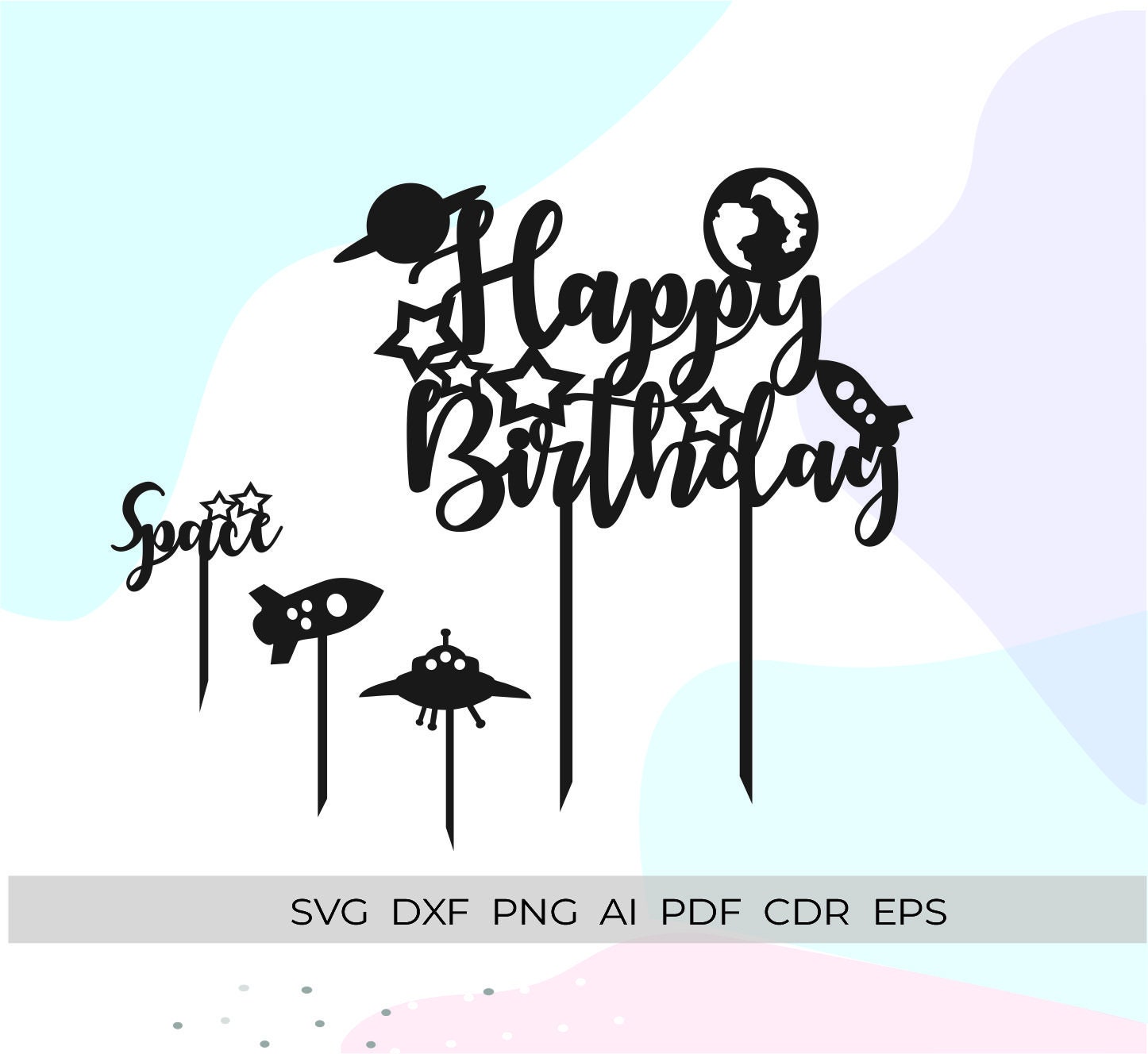 Space Cake Toppers Svg, Space Happy Birthday Cake Topper Cricut ...
