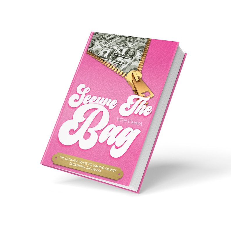 Secure the Bag With Canva Ebook, Make Money With Canva, Make Money With ...
