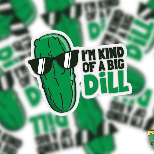 Kind of a Big Dill Stickers - Etsy
