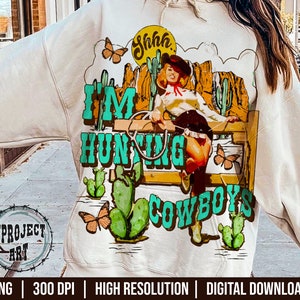 Retro Western Cowgirl Png, Shh I'm Hunting Cowboys Png, Western ...