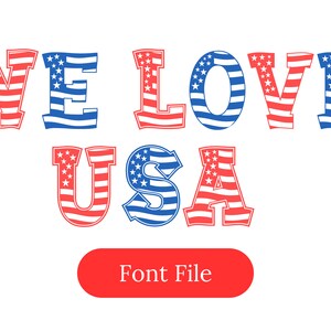 We Love USA, Fun 4th of July, American Flag Digital Font File I Modern ...